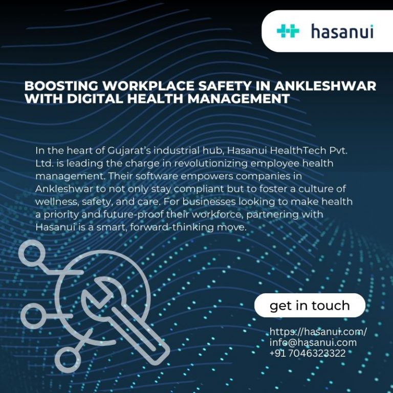 Boosting Workplace Safety in Ankleshwar with Digital Health Management ...